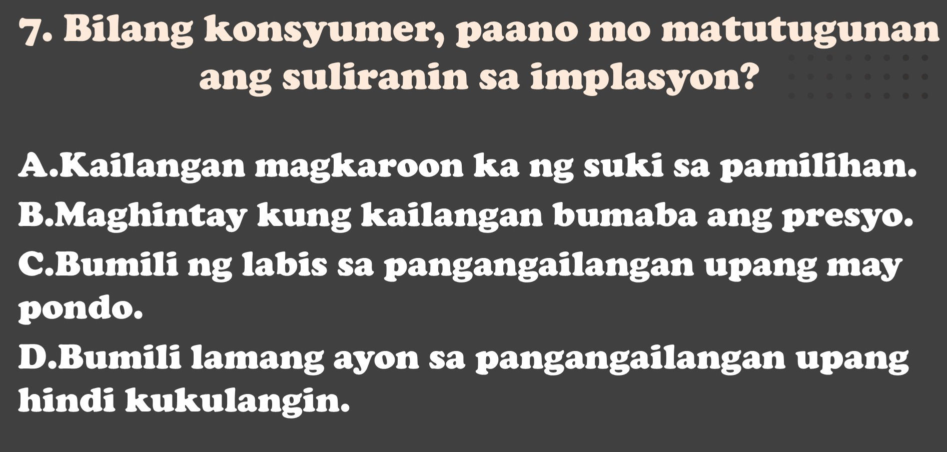 7. Bilang konsyumer, paano mo matutugunan | StudyX