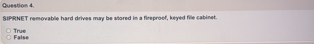 Question 4. SIPRNET removable hard drives