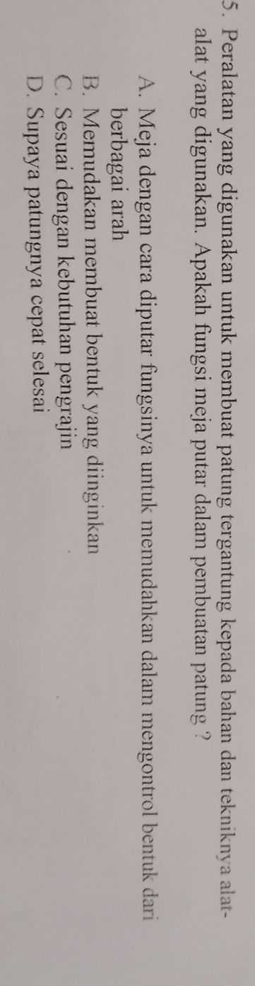 5. Peralatan yang digunakan untuk membuat | StudyX