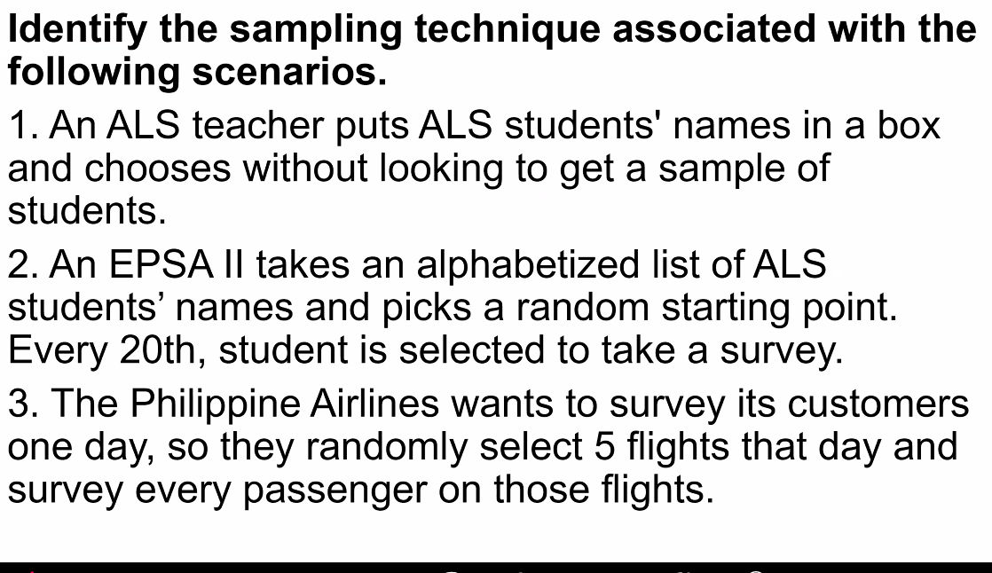 Identify the sampling technique associated | StudyX