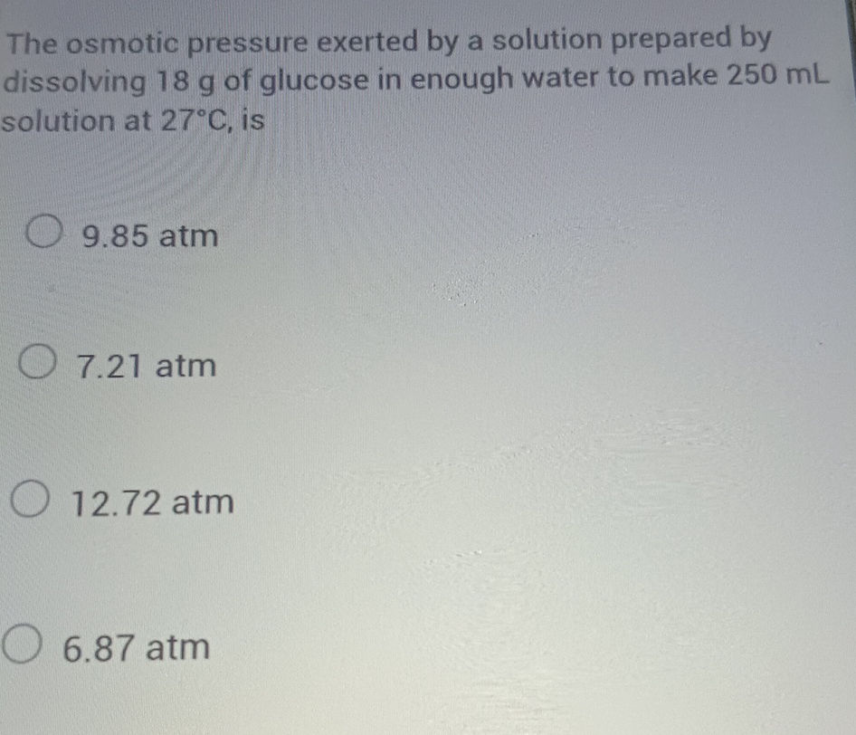 The osmotic pressure exerted by a solution | StudyX