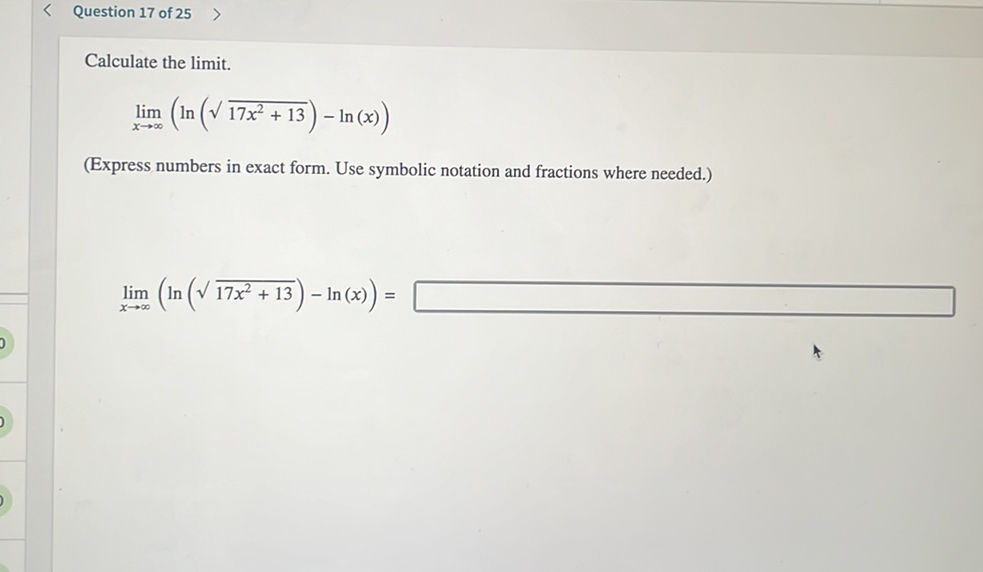 Calculate the limit. $_{x } (( {17x^2 + | StudyX