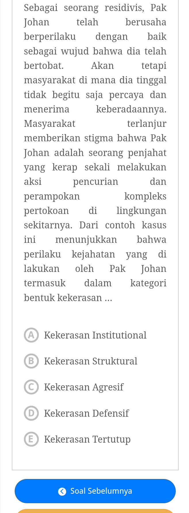 Sebagai seorang residivis, Pak Johan telah | StudyX