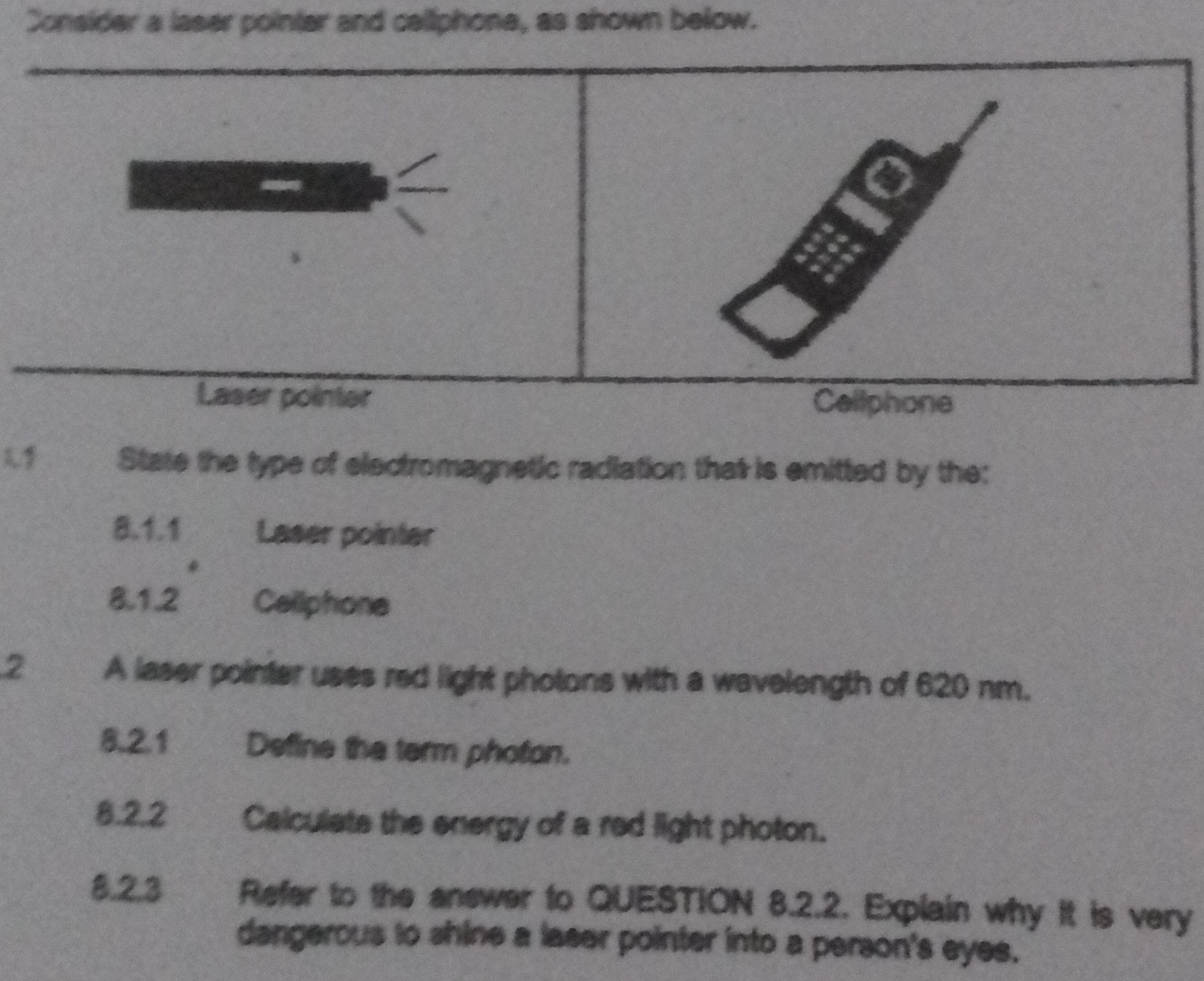 Consider a laser pointer and cellphone, as | StudyX
