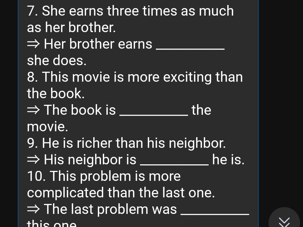 7. She earns three times as much as her | StudyX