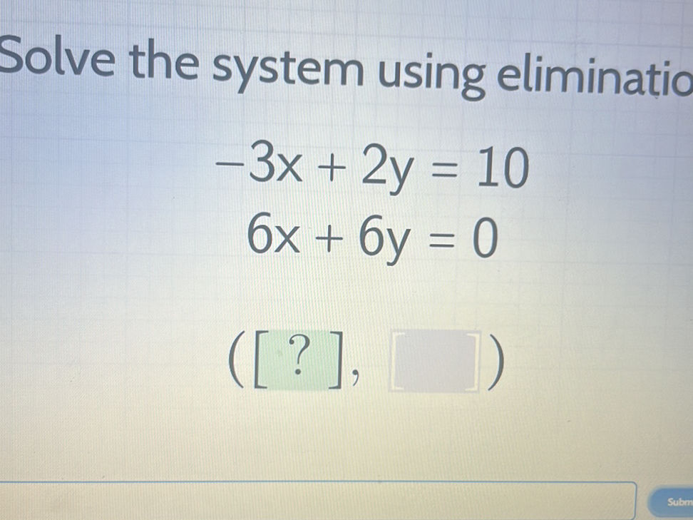 Solve the system using elimination -3x + 2y | StudyX