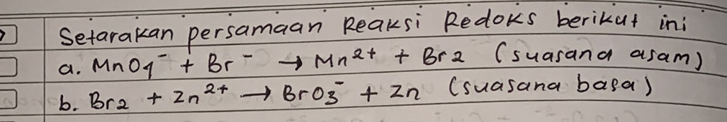 Setarakan persamaan Reaksi Redoks berikut | StudyX