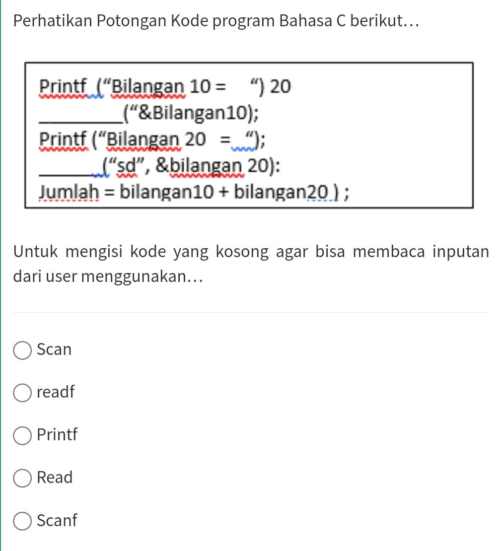 Perhatikan Potongan Kode program Bahasa C | StudyX