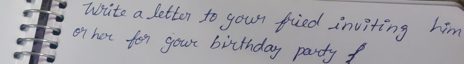Write a letter to your fried inviting him or | StudyX