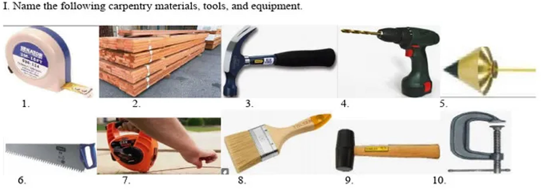 I. Name the following carpentry materials, | StudyX