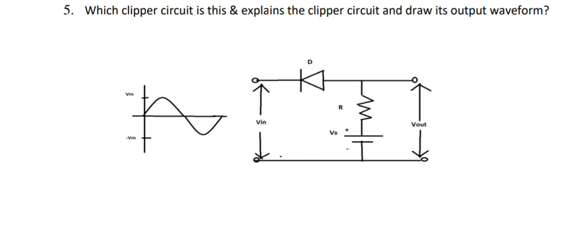 5. Which clipper circuit is this explains | StudyX