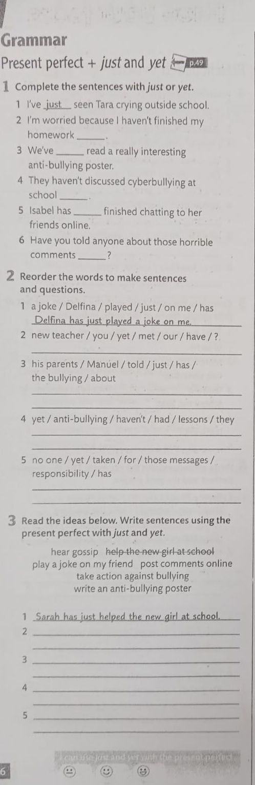 1 Complete the sentences with just or yet. 1 | StudyX