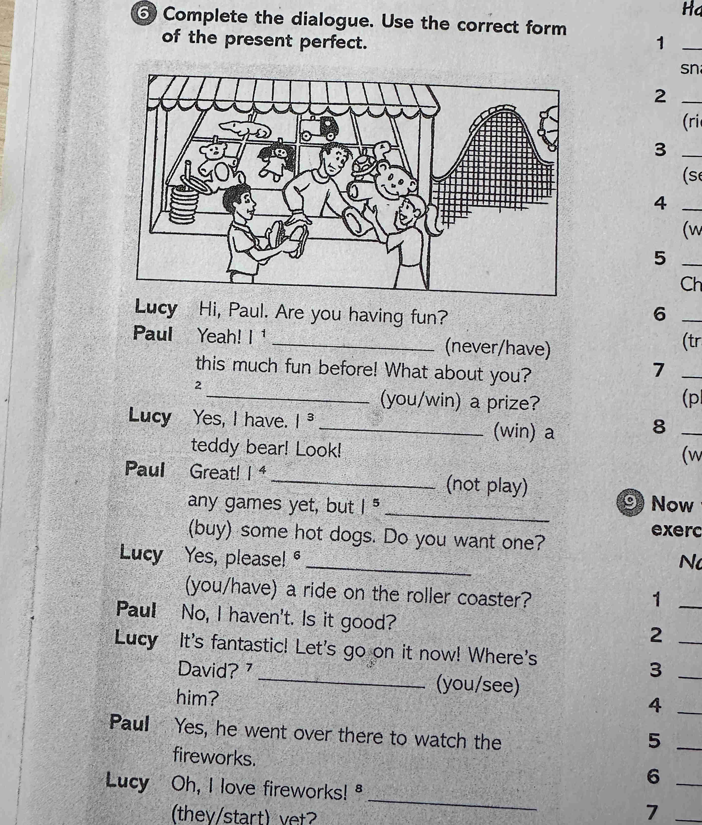 Complete the dialogue. Use the correct form | StudyX