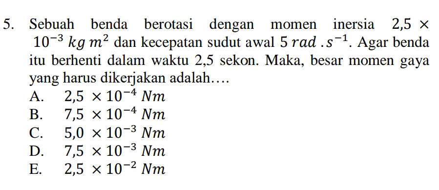 5. Sebuah benda berotasi dengan momen | StudyX