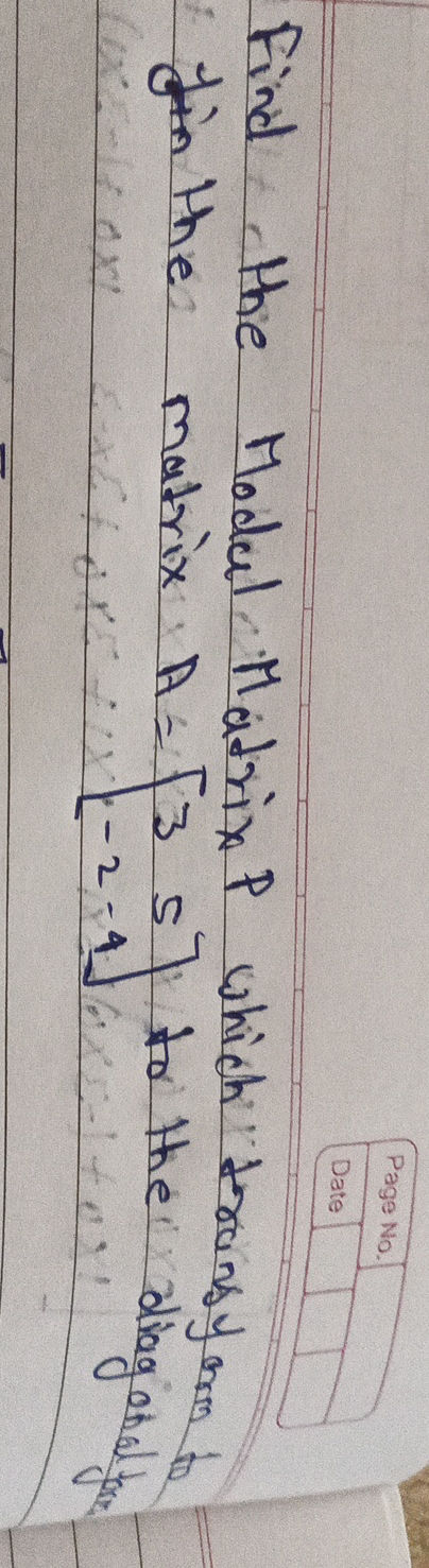 Find the Modal Matrix P which transforms to | StudyX