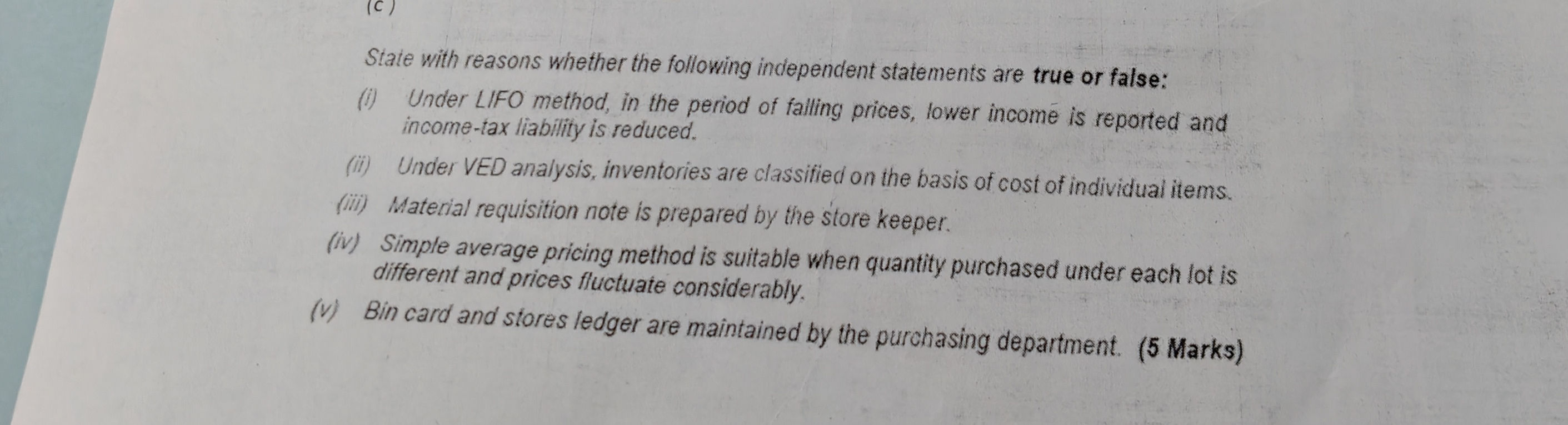 State with reasons whether the following | StudyX