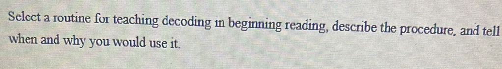 Select a routine for teaching decoding in | StudyX