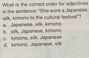 What is the correct order for adjectives in | StudyX