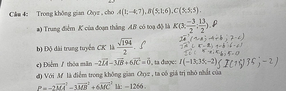 Câu 4: Trong không gian Oxyz, cho A(1;-4;7), | StudyX