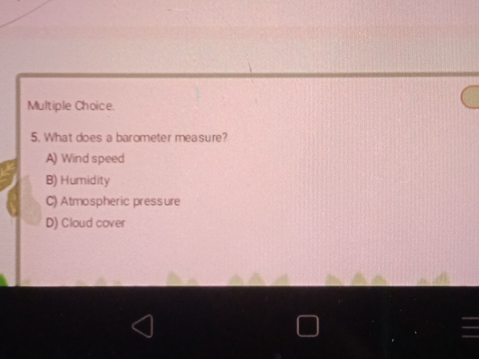 Multiple Choice. 5. What does a barometer | StudyX