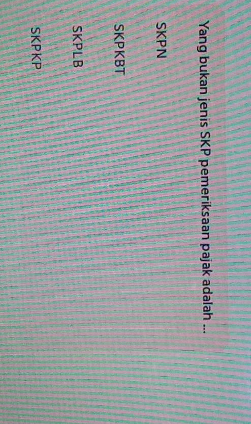 Yang bukan jenis SKP pemeriksaan pajak | StudyX