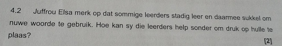 4.2 Juffrou Elsa merk op dat sommige | StudyX