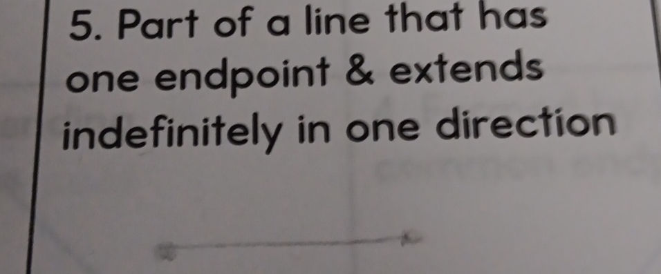5. Part of a line that has one endpoint | StudyX