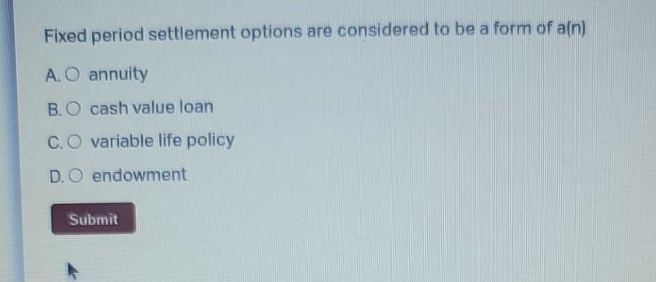 Fixed period settlement options are