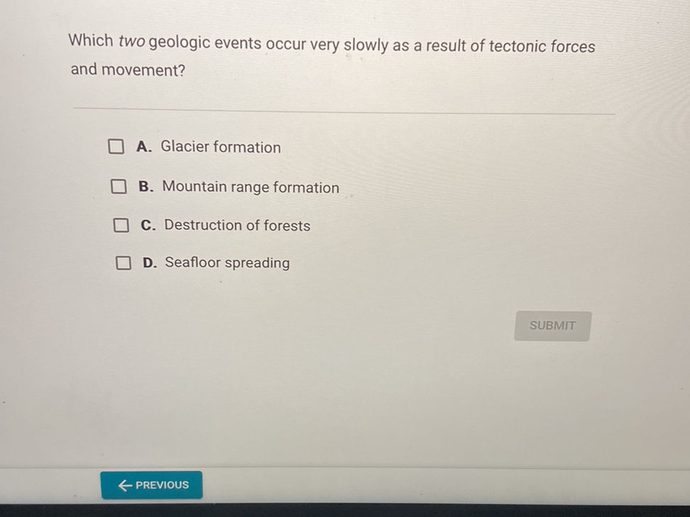 Which two geologic events occur very slowly | StudyX
