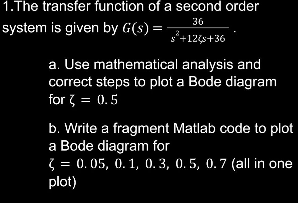 1. The transfer function of a second order | StudyX