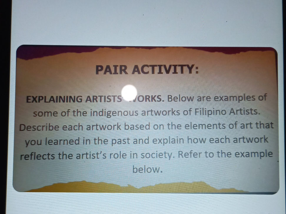PAIR ACTIVITY: EXPLAINING ARTISTS WORKS. | StudyX