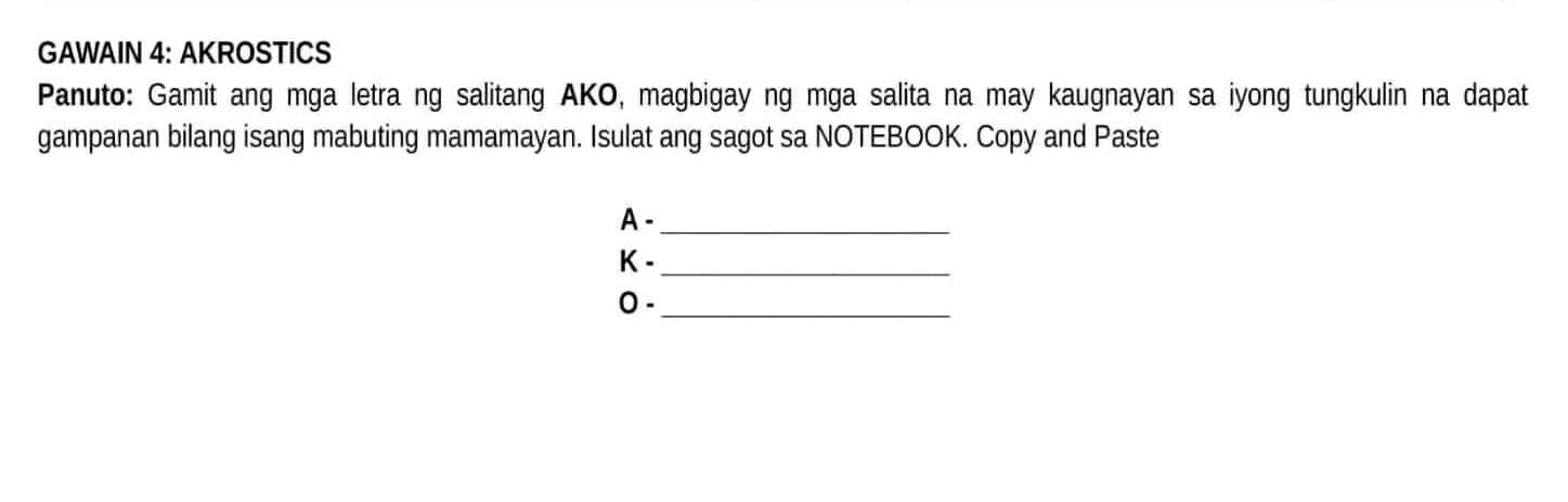 GAWAIN 4: AKROSTICS Panuto: Gamit ang mga | StudyX