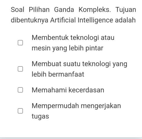 Soal Pilihan Ganda Kompleks. Tujuan | StudyX
