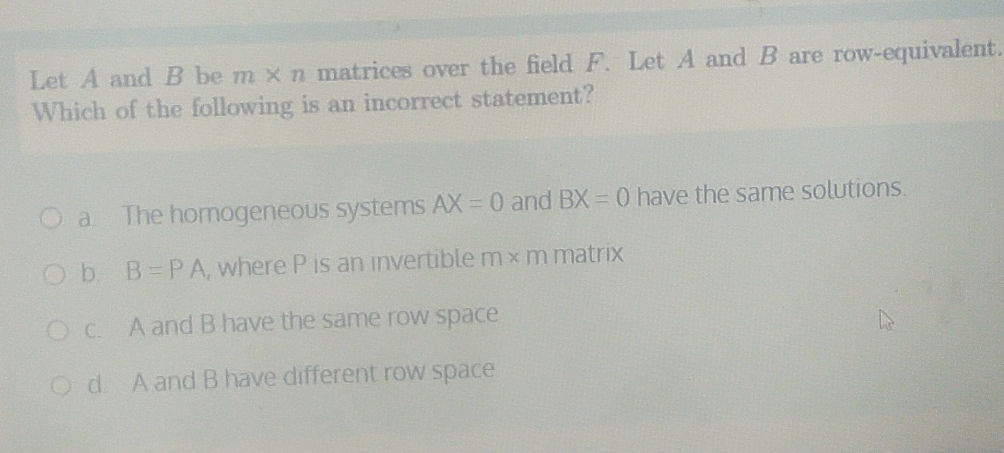 Let A and B be $m n$ matrices over the | StudyX