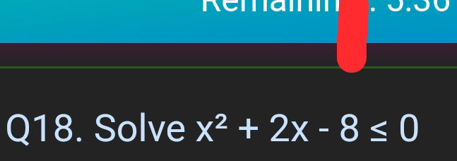 Solve quadratic inequality $x^2 + 2x - 8 | StudyX