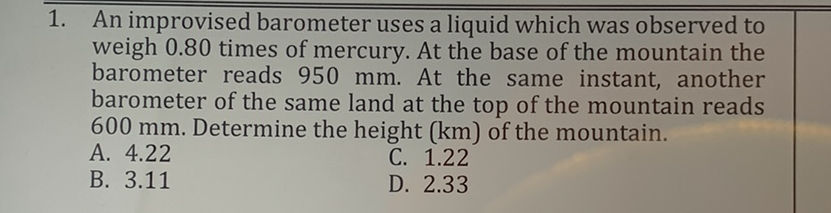 1. An improvised barometer uses a liquid | StudyX