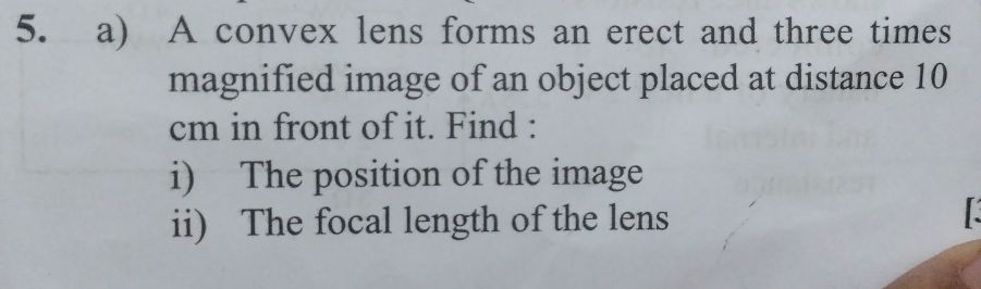 5. a) A convex lens forms an erect and three | StudyX