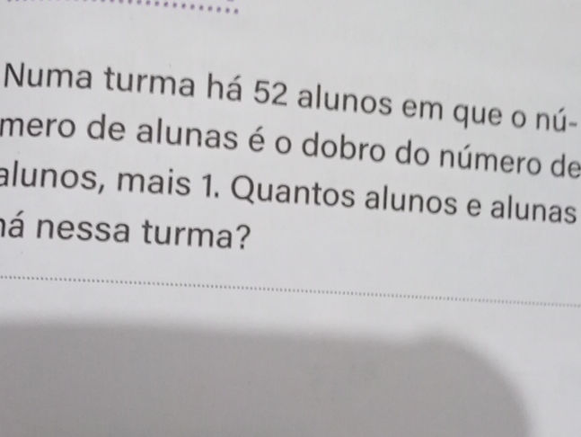 Numa turma há 52 alunos em que o número de