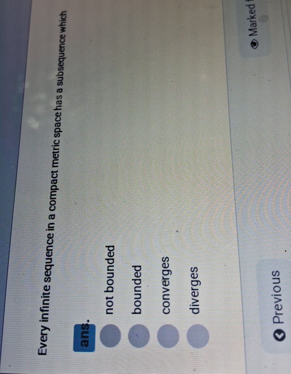 Every infinite sequence in a compact metric | StudyX