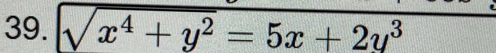 Solving Radical Equations: $\sqrt{x^4 + y^2} | StudyX