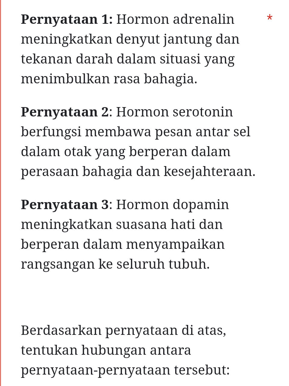 Pernyataan 1: Hormon adrenalin meningkatkan | StudyX