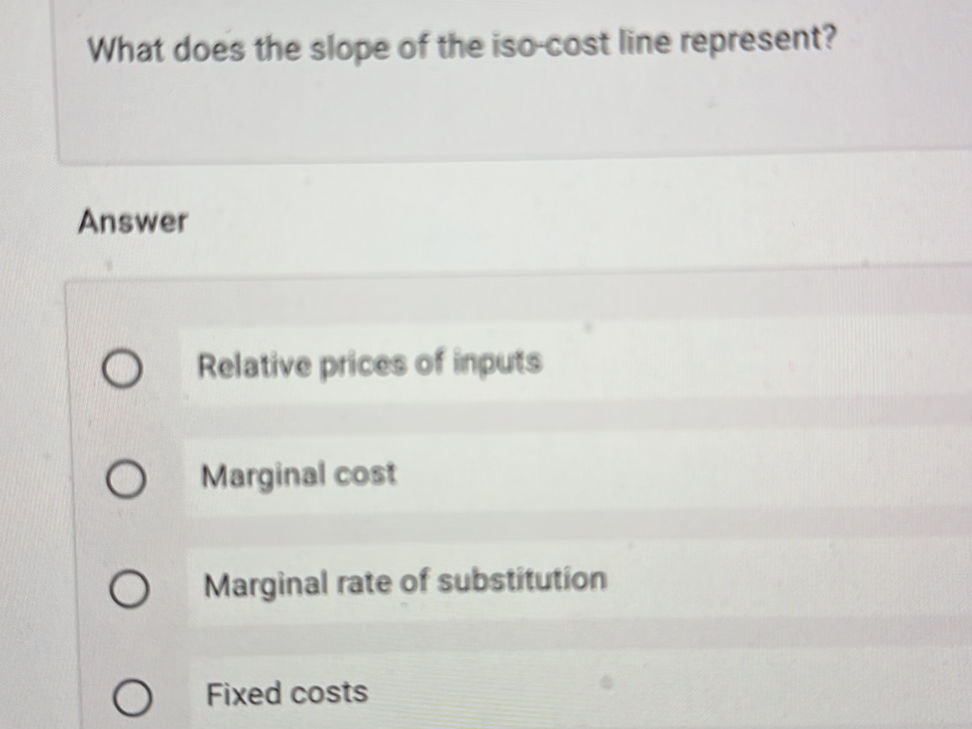 What does the slope of the iso-cost line | StudyX