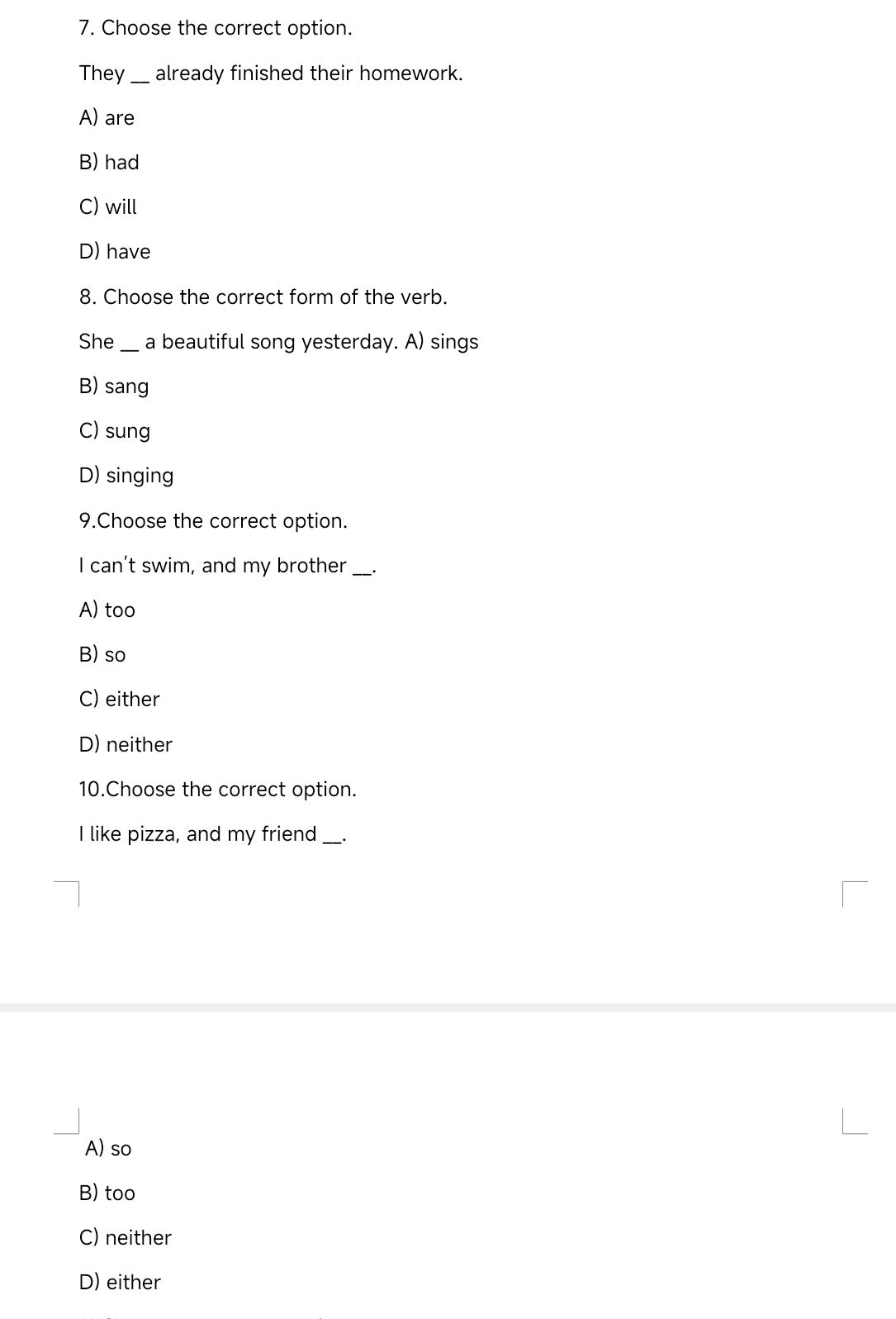 7. Choose the correct option. They ___ | StudyX
