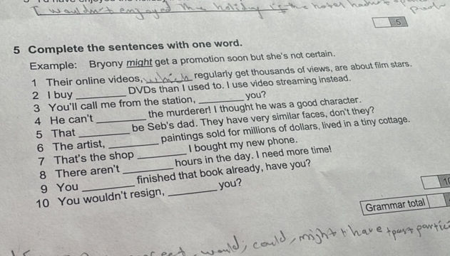 5 Complete the sentences with one word. | StudyX