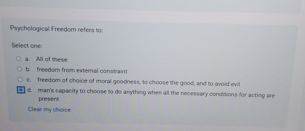 Psychological Freedom refers to: Select | StudyX