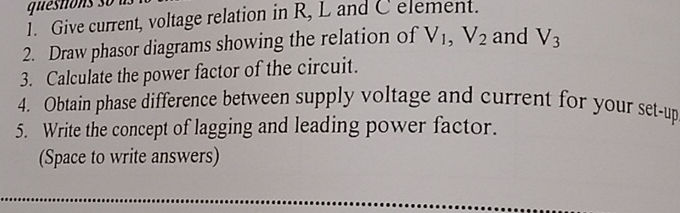 1. Give current, voltage relation in R, L | StudyX