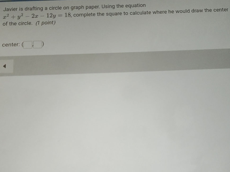 Javier is drafting a circle on graph paper. | StudyX