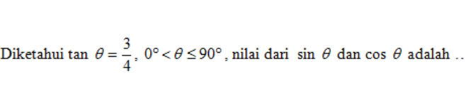 Diketahui $ = {3}{4}$, $0^