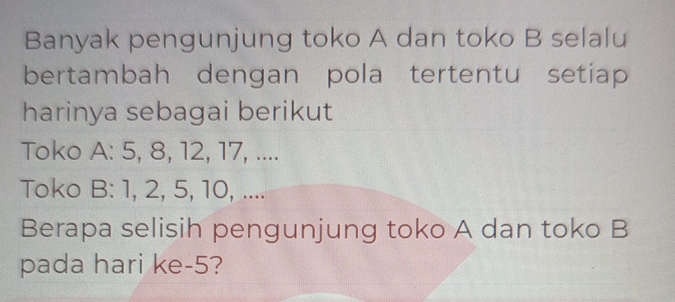 Banyak pengunjung toko A dan toko B selalu | StudyX