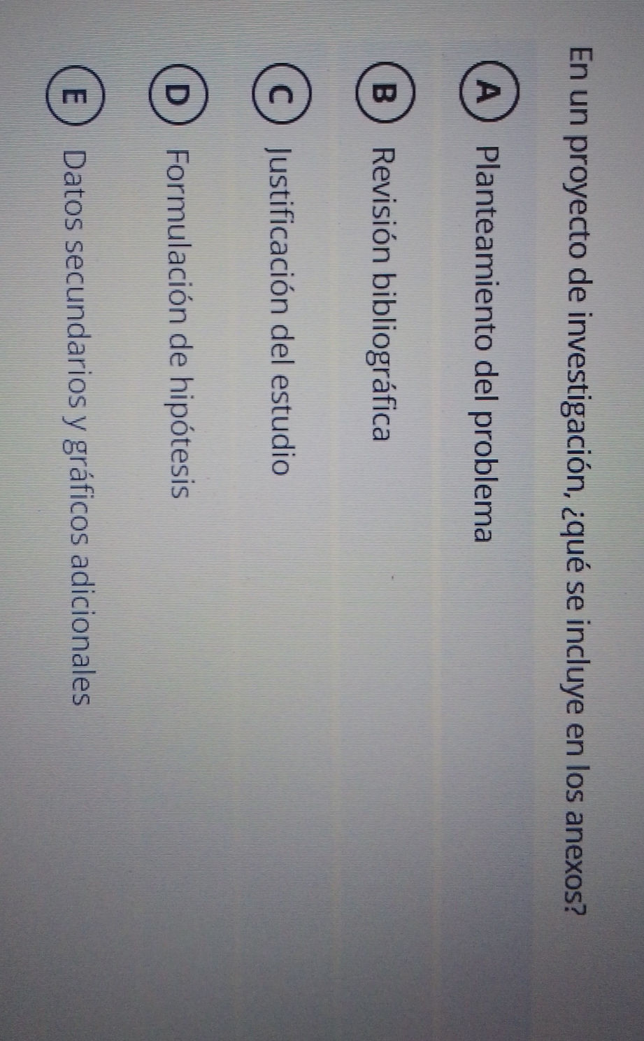 En un proyecto de investigación, ¿qué se | StudyX